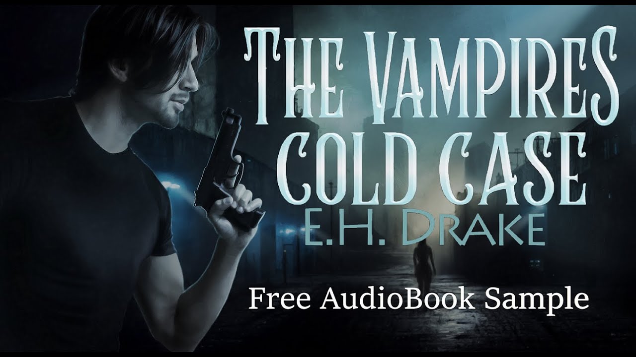 The Vampire's Cold Case by EH Drake, Audiobook Sample Free # ...