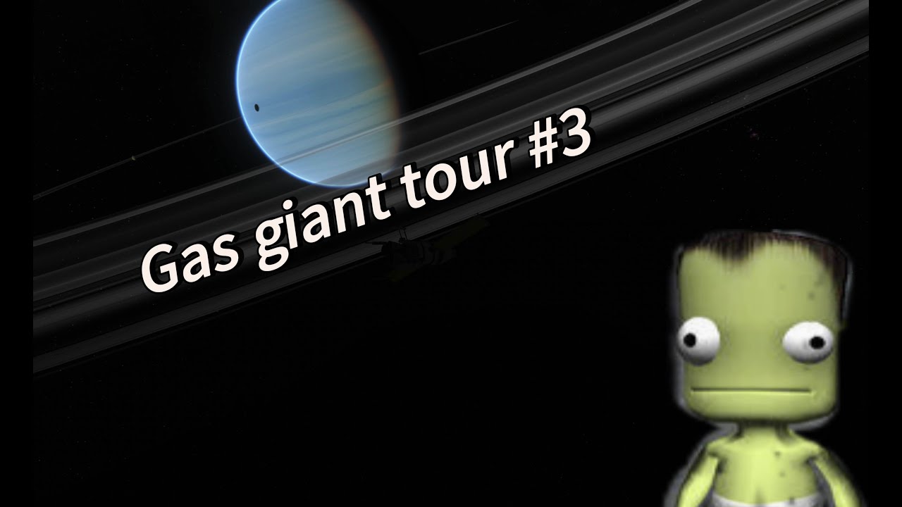 Kerbal space program gas giant tour #3 - YouTube