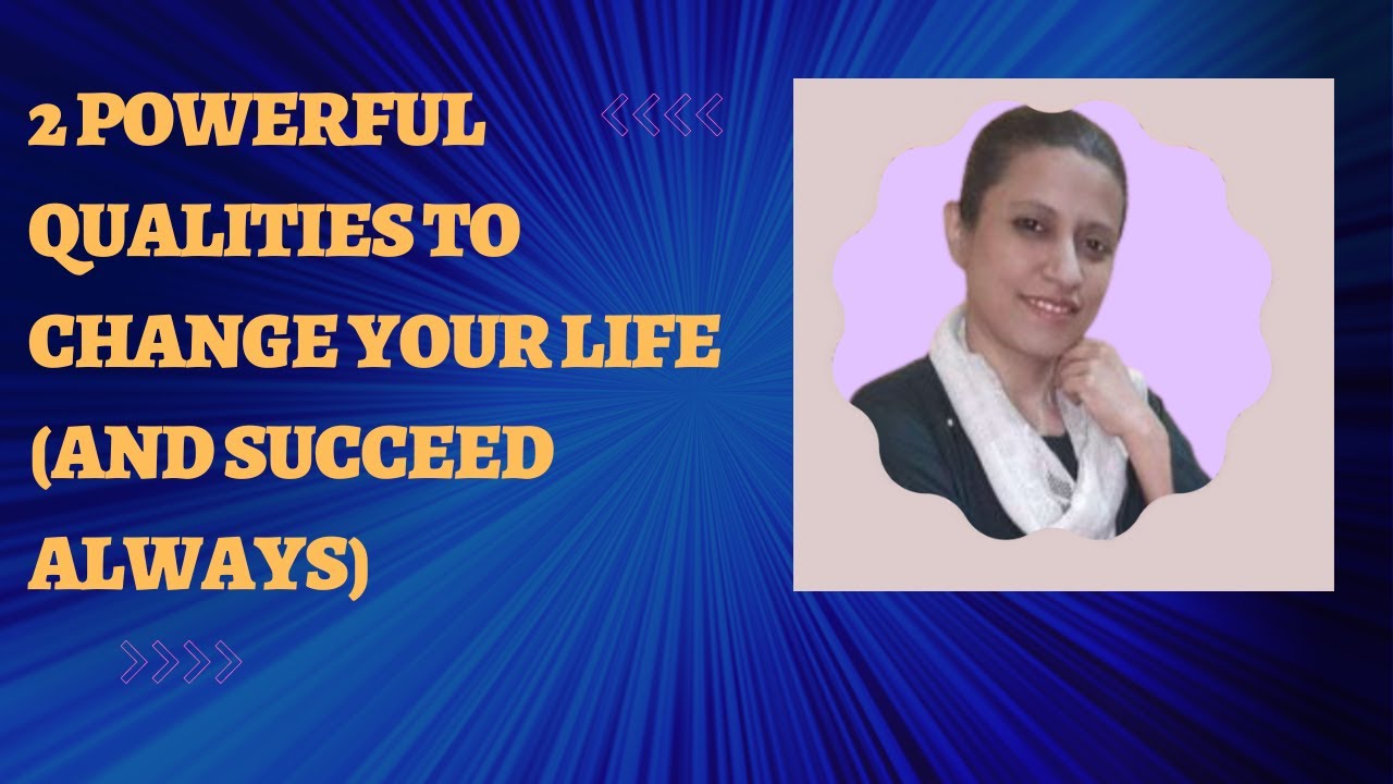 2 Powerful qualities to become resourceful and change your life - YouTube