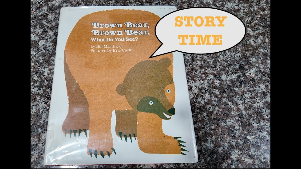 STORY TIME: Brown Bear, Brown Bear, What Do You See? - YouTube