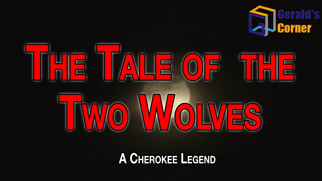 The Tale of Two Wolves - A Cherokee Legend - YouTube