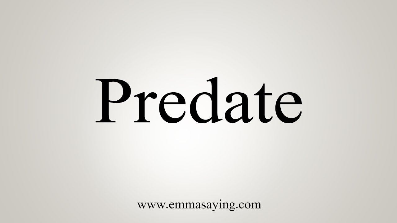 How To Say Predate - YouTube