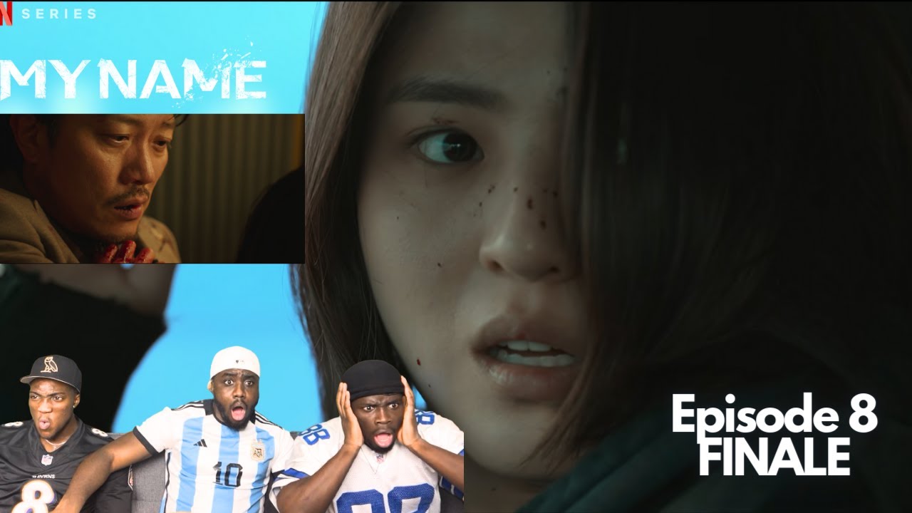 WHAT A CRAZY ENDING!! | My Name (마이 네임) Episode 8 FINALE Group Reaction ...