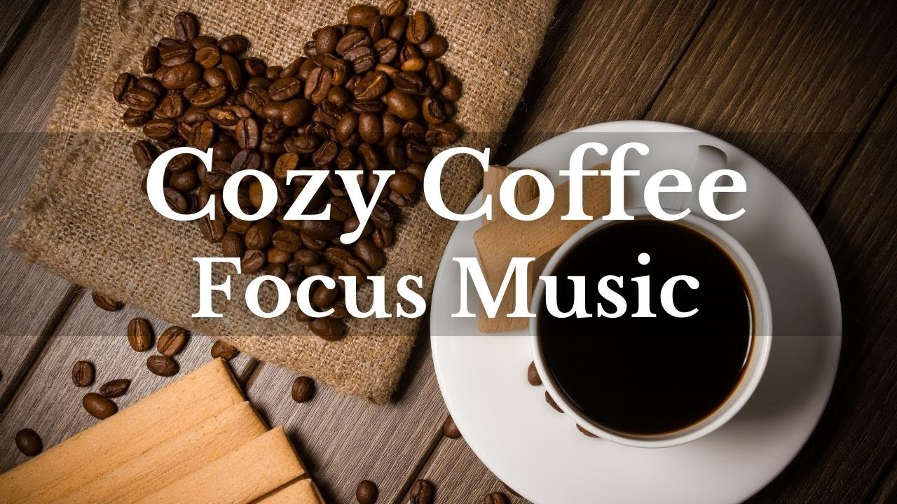 Chill Cozy Coffee Shop Music | Soothing Melodies for a Relaxed Coffee ...