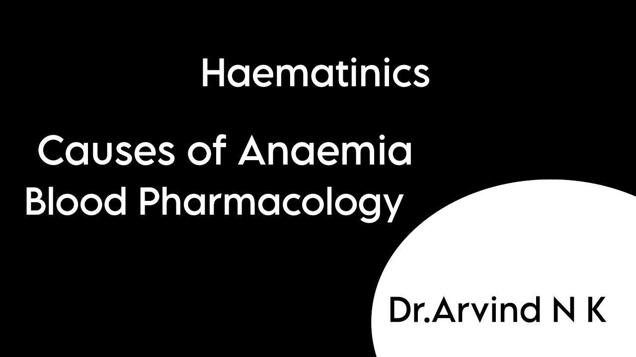 Haematinics And causes of Anaemia | Blood Pharmacology - YouTube
