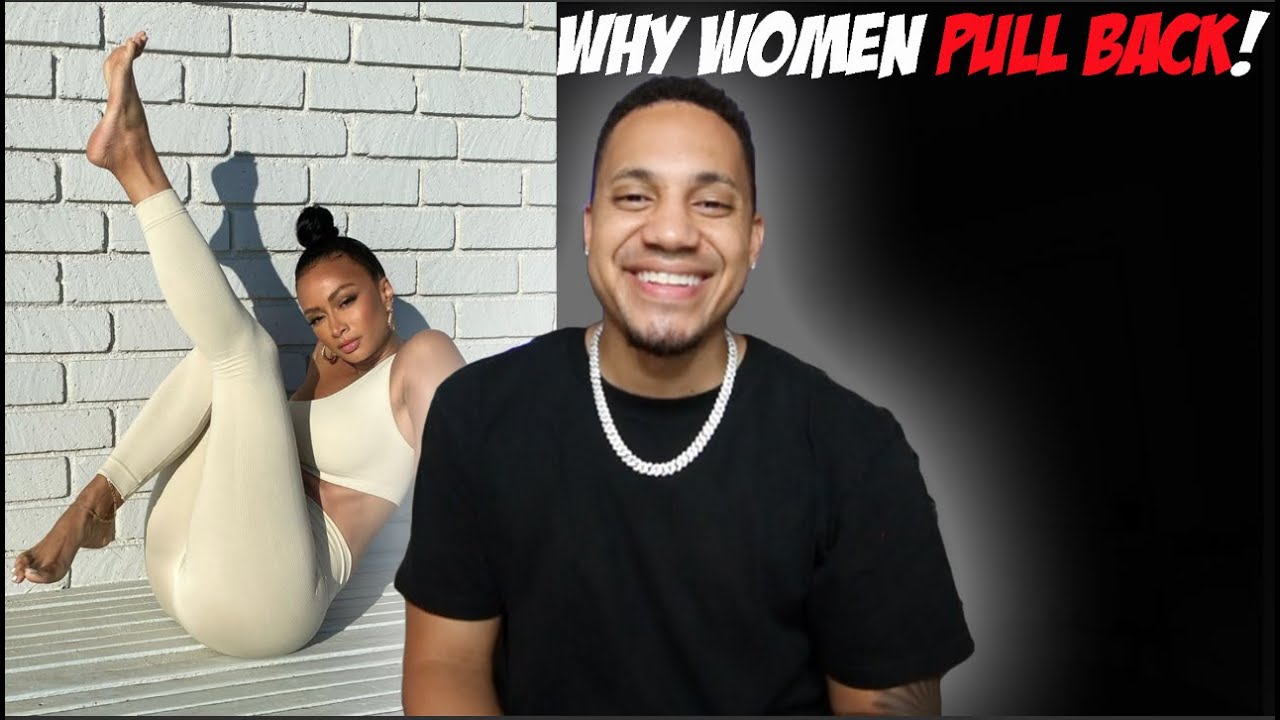 Why Women Pull Back! - YouTube