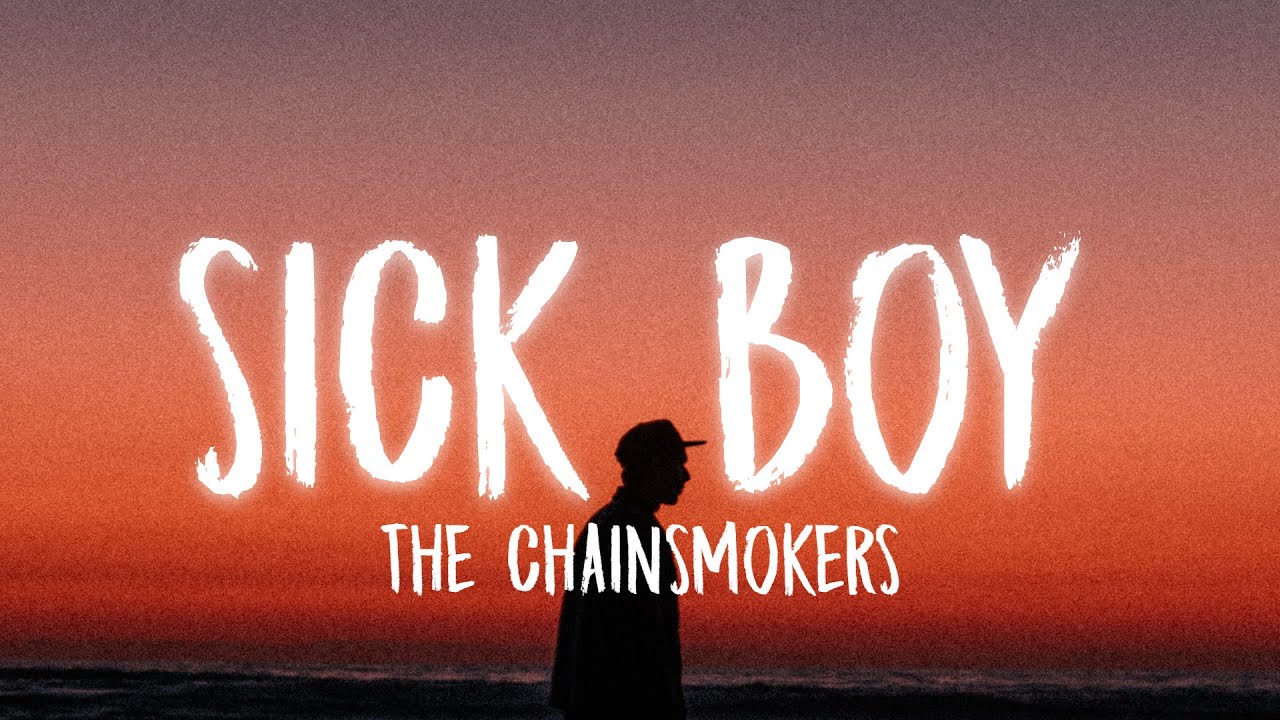 The Chainsmokers ‒ Sick Boy (Lyrics) 🎵 - YouTube