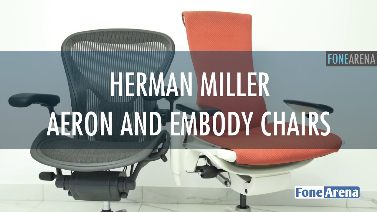 Herman Miller Aeron and Embody Chairs Overview - YouTube