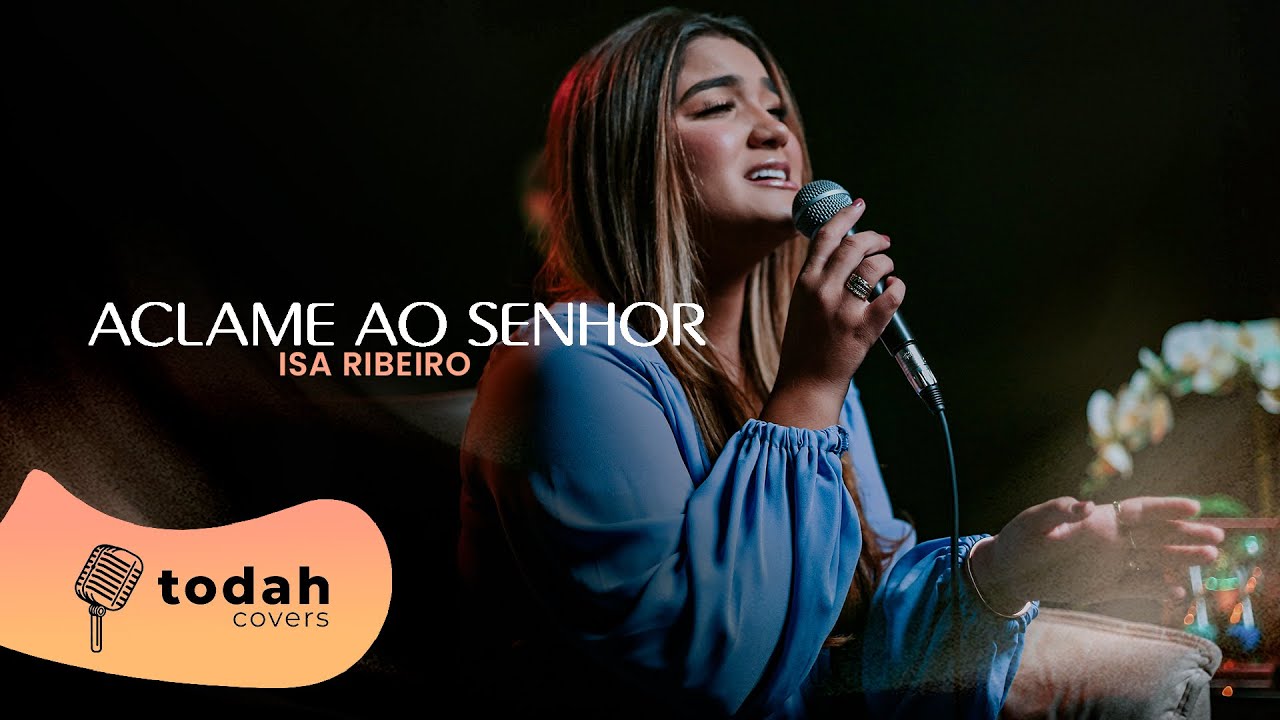 Isa Ribeiro | Aclame Ao Senhor [Cover Diante do Trono] - YouTube