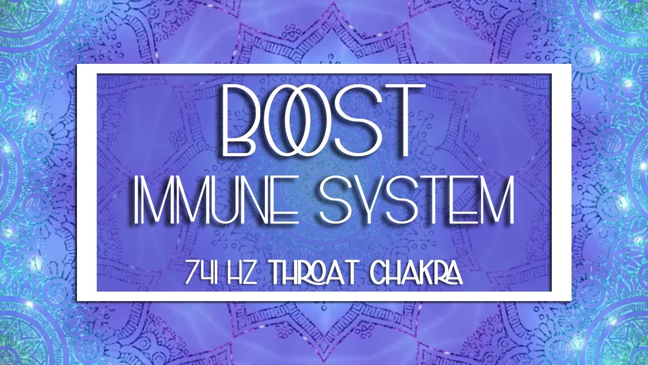 741Hz Throat Chakra Healing Music, Boost Immune System, Remove Toxins ...