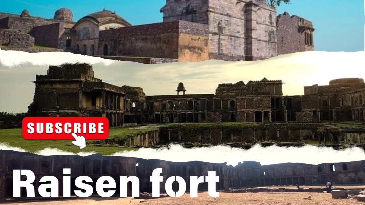 Raisen Fort II A Journey Through History & Beauty - YouTube