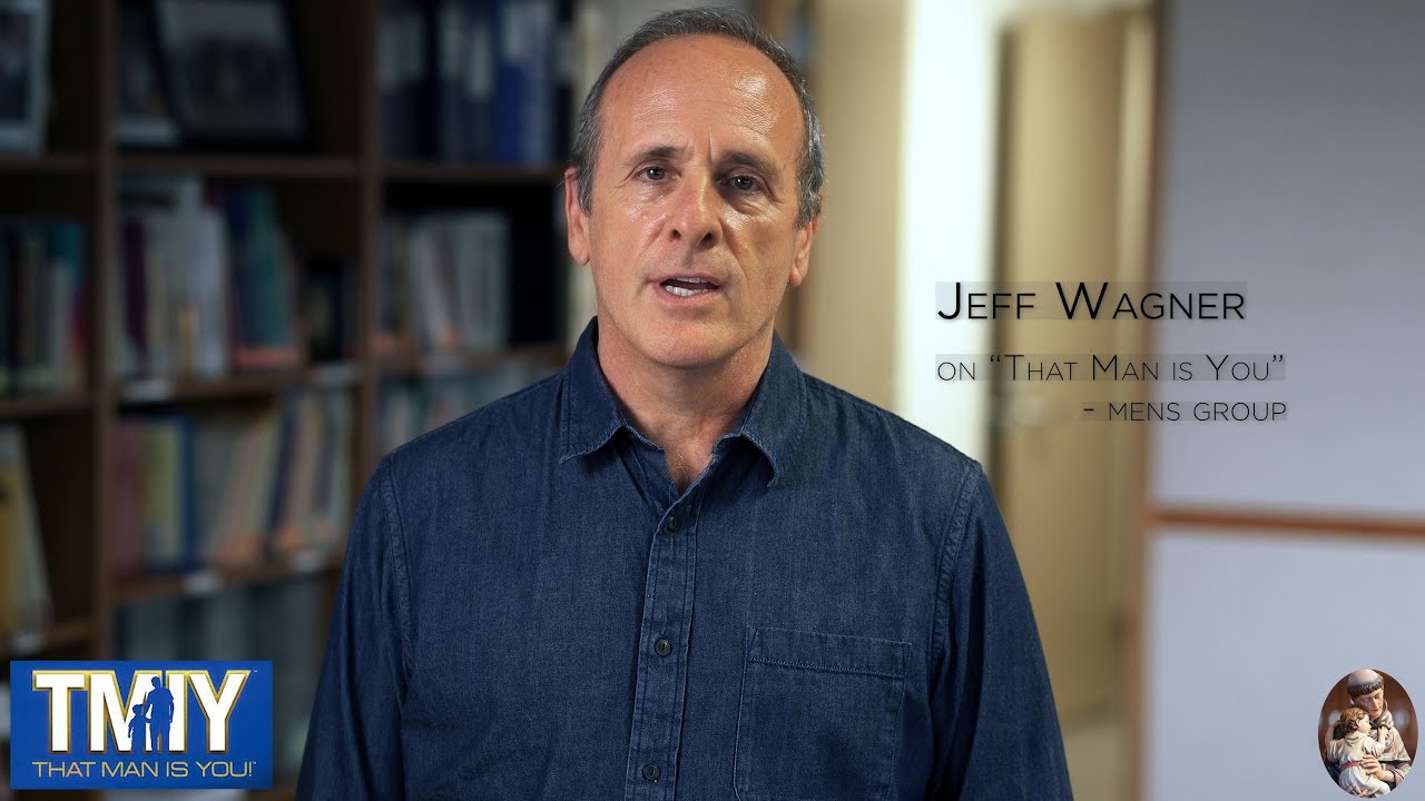 Jeff Wagner on "That Man is You!" (A Men's Faith Program) - YouTube