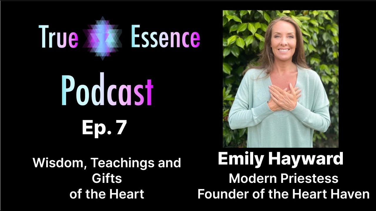 TEP EP 7 🦋🌟Emily Hayward🌟🦋Modern Priestess - on the Wisdom of the Heart ...