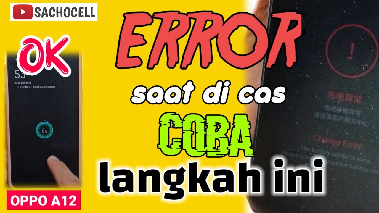 OPPO A12 DICAS ADA TULISAN CHARGE ERROR || BATTERY CONNECTION ERROR ...
