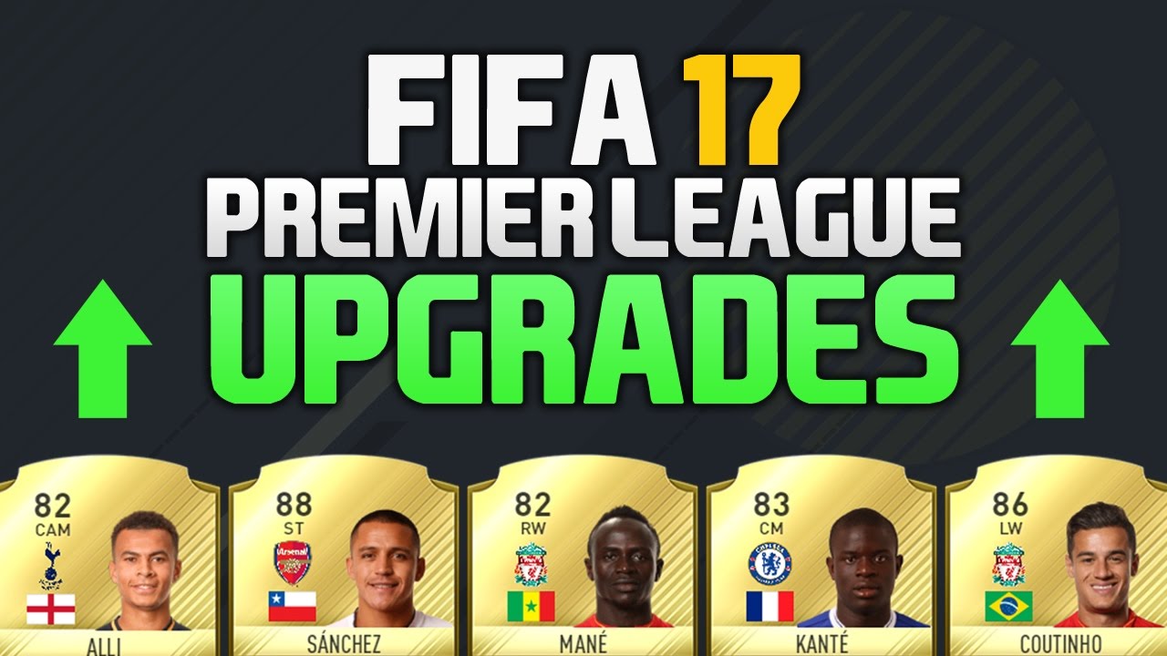 PREMIER LEAGUE UPGRADES?! (FIFA 17) - YouTube