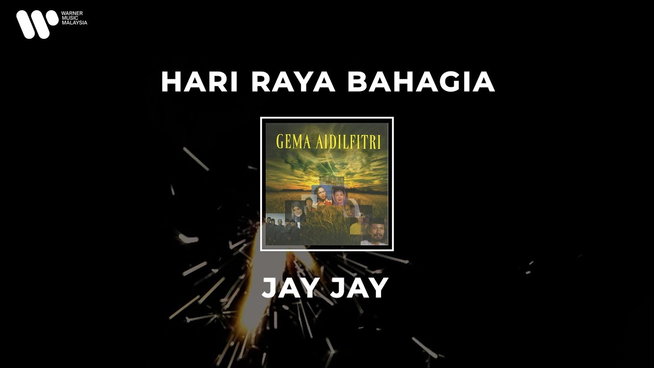 Jay Jay - Hari Raya Bahagia (Lirik Video) - YouTube