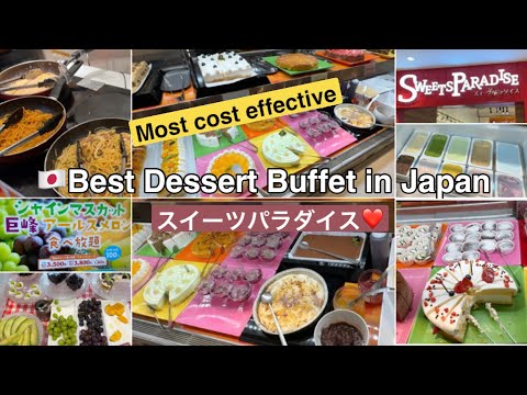 (Japan) Best (Most cost effective) Dessert Buffet - Sweets Paradise スイーツパラダイス