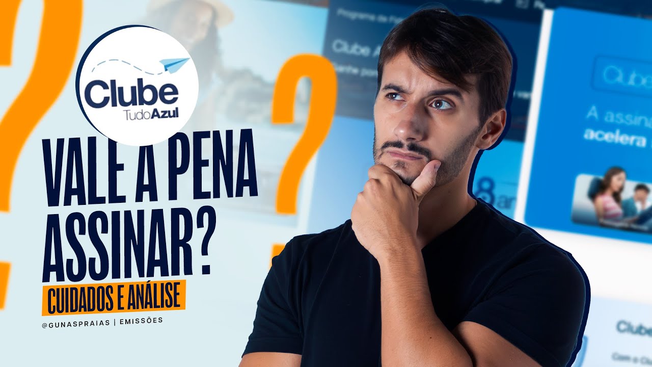 Clube Azul Fidelidade/Tudo Azul: Vale a pena assinar?! Análise 2025 ...