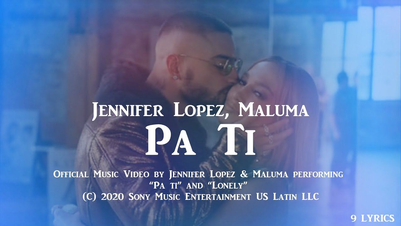 Jennifer Lopez, Maluma - Pa Ti (Letra/Lyrics) - YouTube