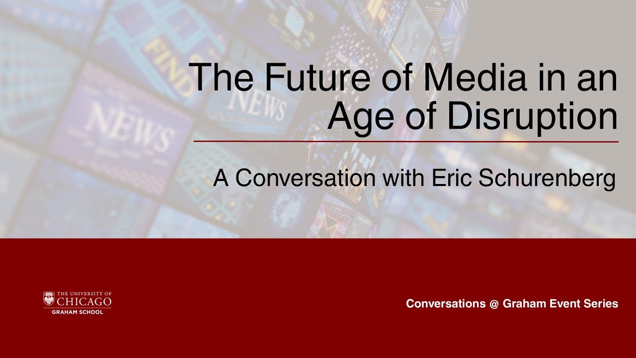 The Future of Media in an Age of Disruption - YouTube