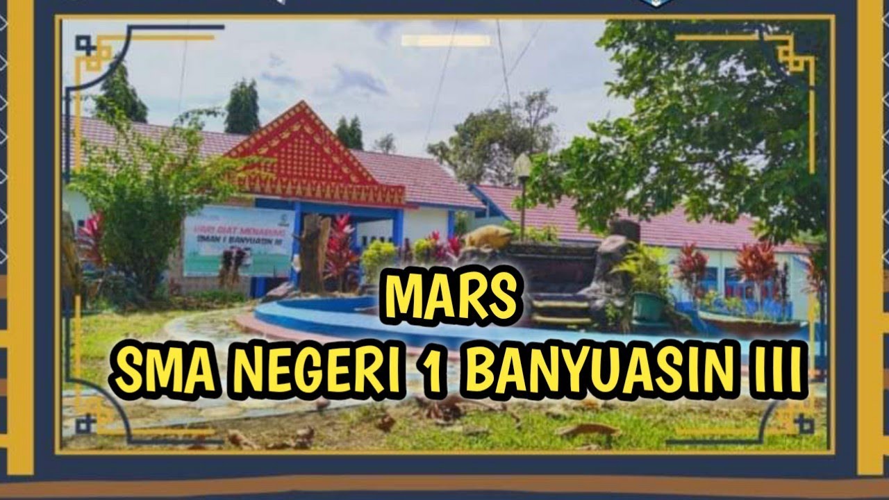 MARS SMA NEGERI 1 BANYUASIN III - LIRIK - YouTube
