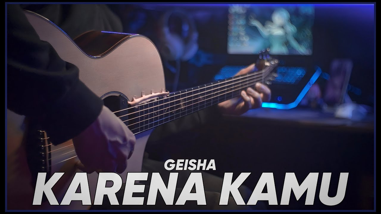 GEISHA - KARENA KAMU - Fingerstyle Acoustic Guitar indonesia - YouTube