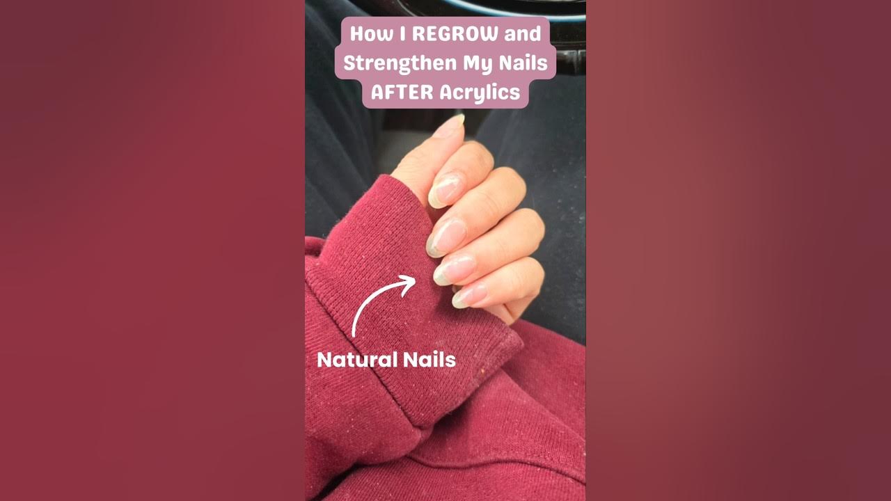 💅🏼 How I REGROW My NATURAL Nails LONG After Acrylics #naturalnails - YouTube