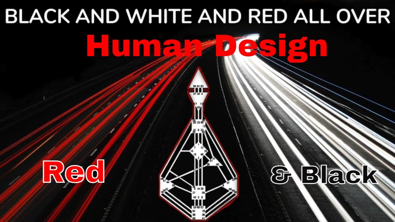 The Human Design Red and Black Channels - BLACK and WHITE and RED ALL ...