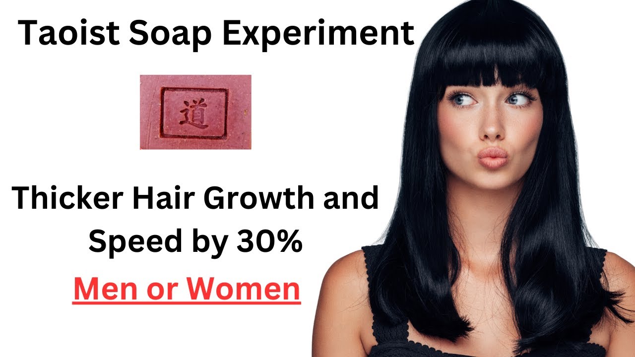 Taoist Soap Experiment - Thicker Hair by Adding this with Taoist Soap ...