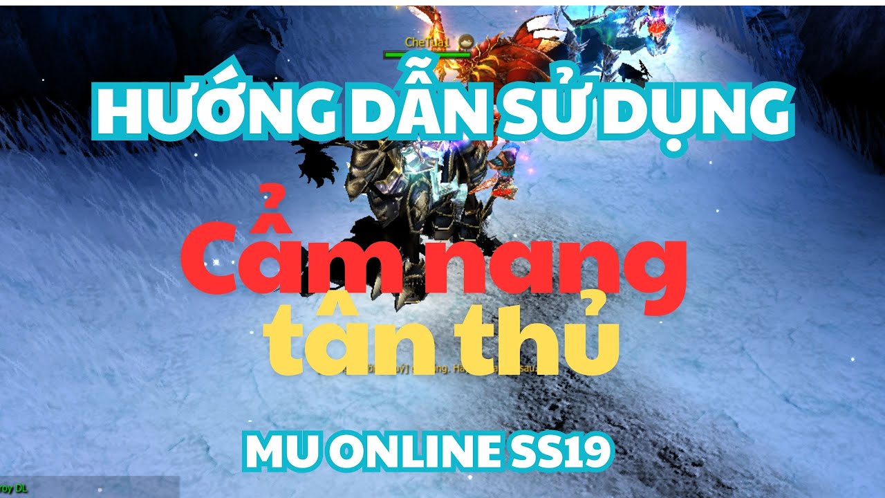 MU ONLINE SS19 | CÁCH SỬ DỤNG CẨM NANG TÂN THỦ HIỆU QUẢ | HƯỚNG DẪN ...