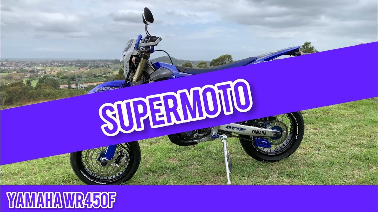 My 2017 Yamaha WR450F (Supermoto) - YouTube