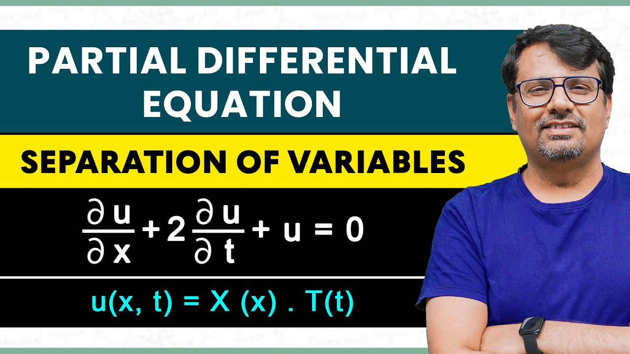 Separation Of Variables Method Partial Differential Equation Example And Concepts By Gp Sir