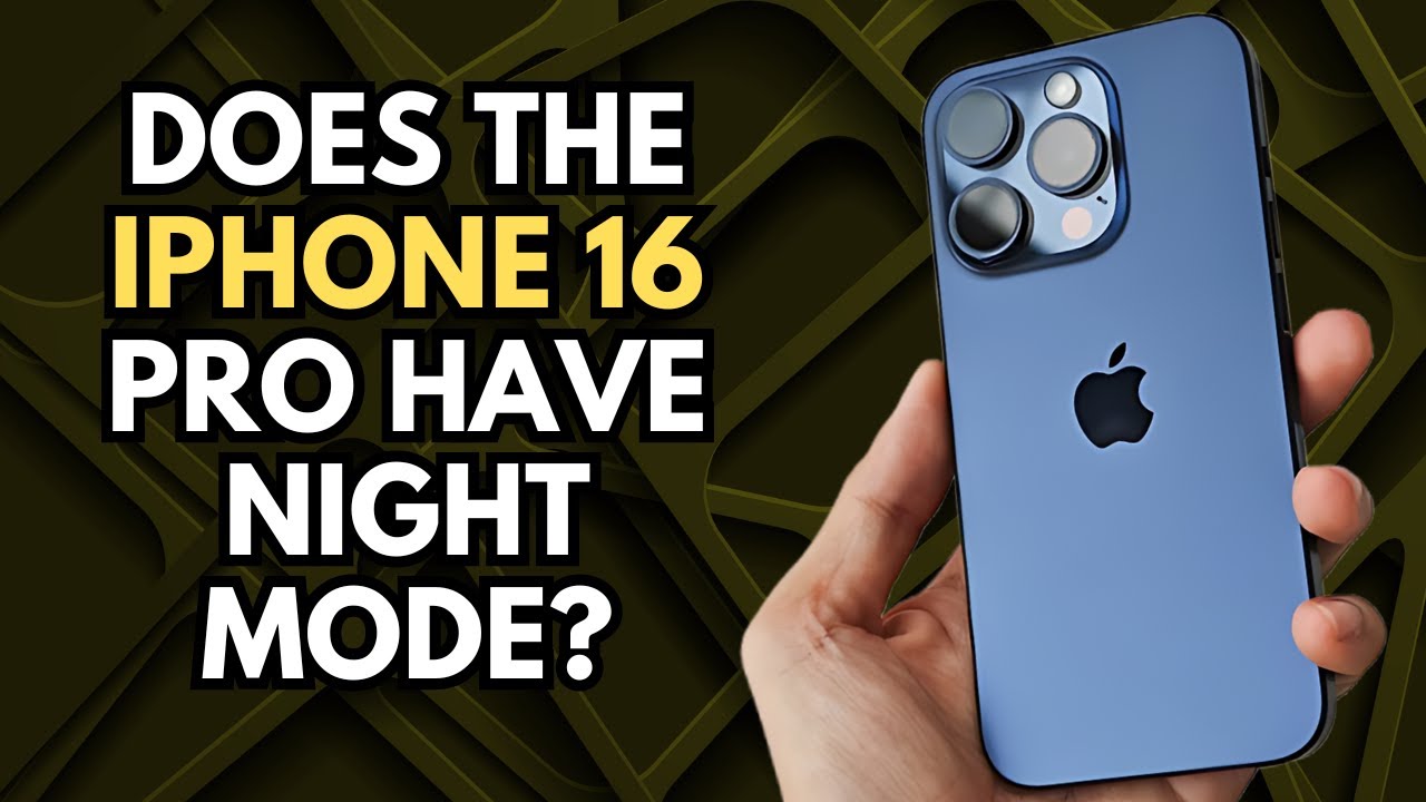 Does the iPhone 16 Pro have Night Mode? Find Out Now! - YouTube
