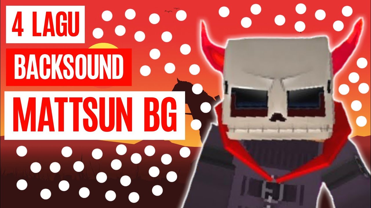 4 LAGU BACKSOUND YANG SERING MATTSUN BG PAKAI!! DAN SEDANG KALIAN CARI ...