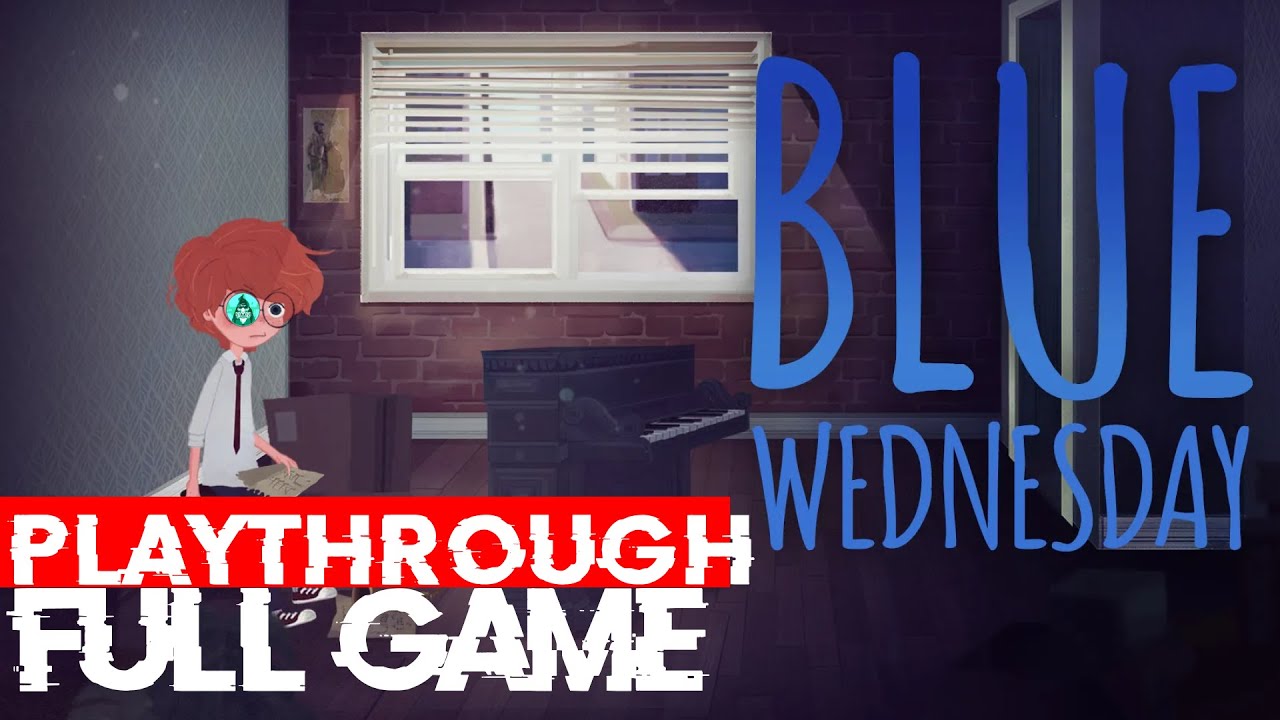 BLUE WEDNESDAY Full Game Walkthrough Gameplay - NO COMMENTARY - YouTube
