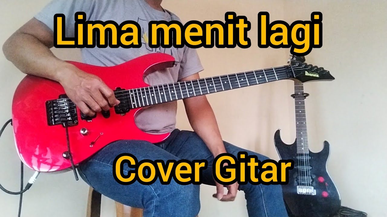 LIMA MENIT LAGI #covergitar By:Adi - YouTube