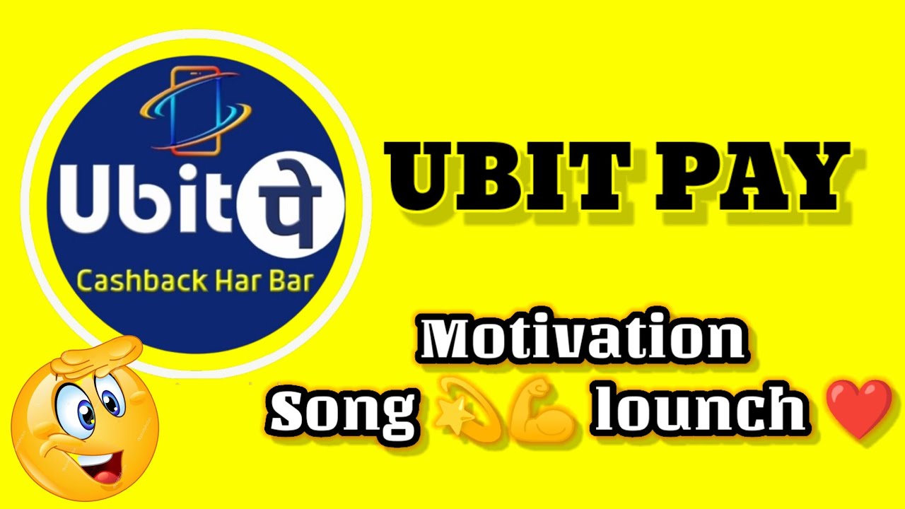 Ubit pay Motivation song lounch ho gaya 🎉🎉💐💐💐 - YouTube