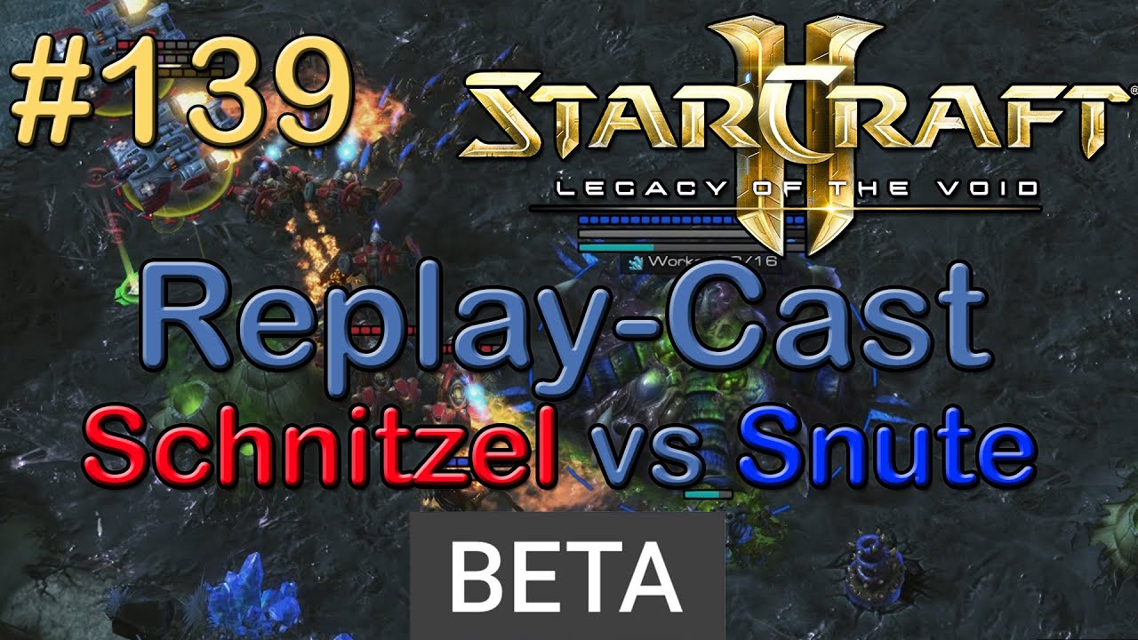 SC2: LotV Beta Replay-Cast #139 [Schnitzel (T) vs Liquid.Snute (Z ...