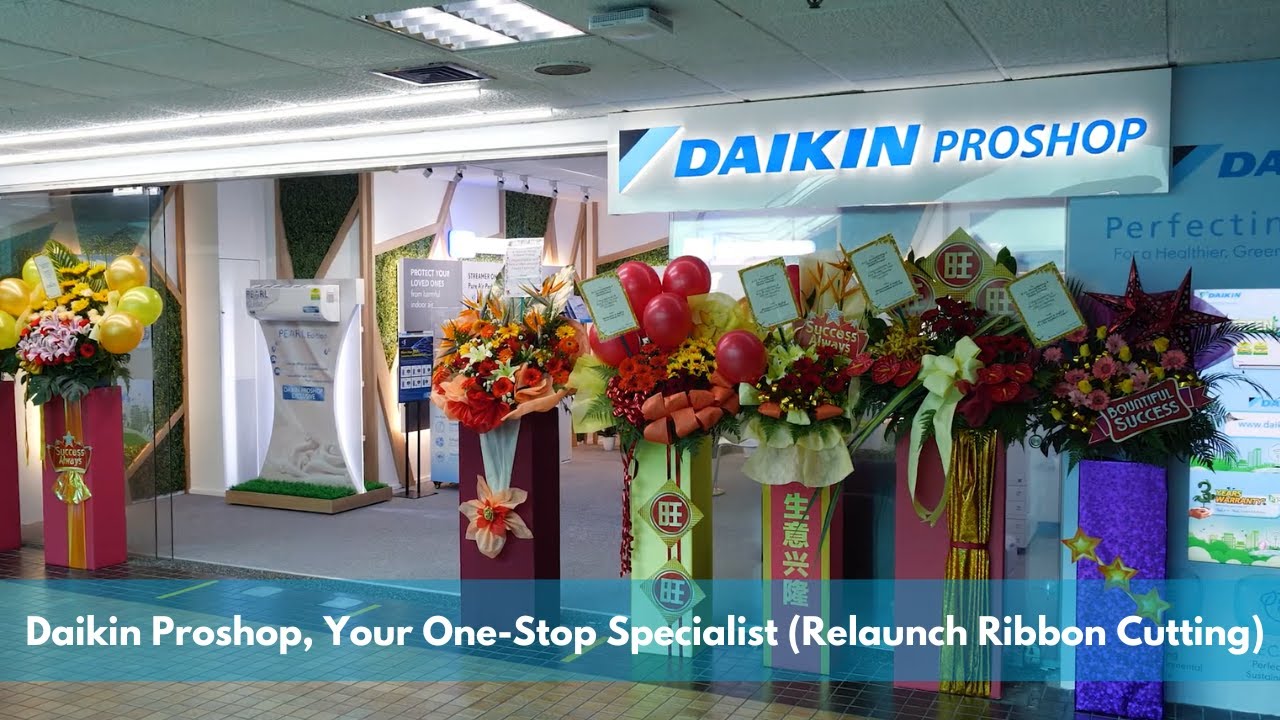 Daikin Proshop, Your One-Stop Specialist (Relaunch Ribbon Cutting ...