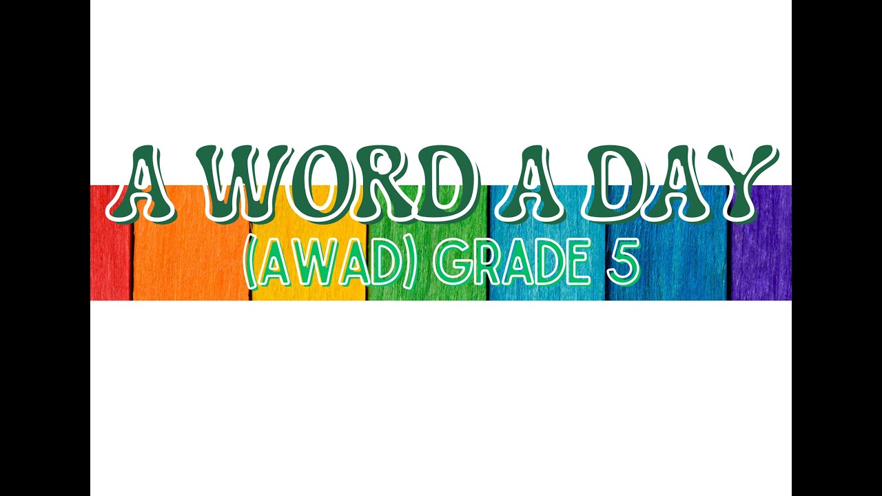A Word A Day for Grade 5 Learners! (Week 1 - Day 1) - YouTube