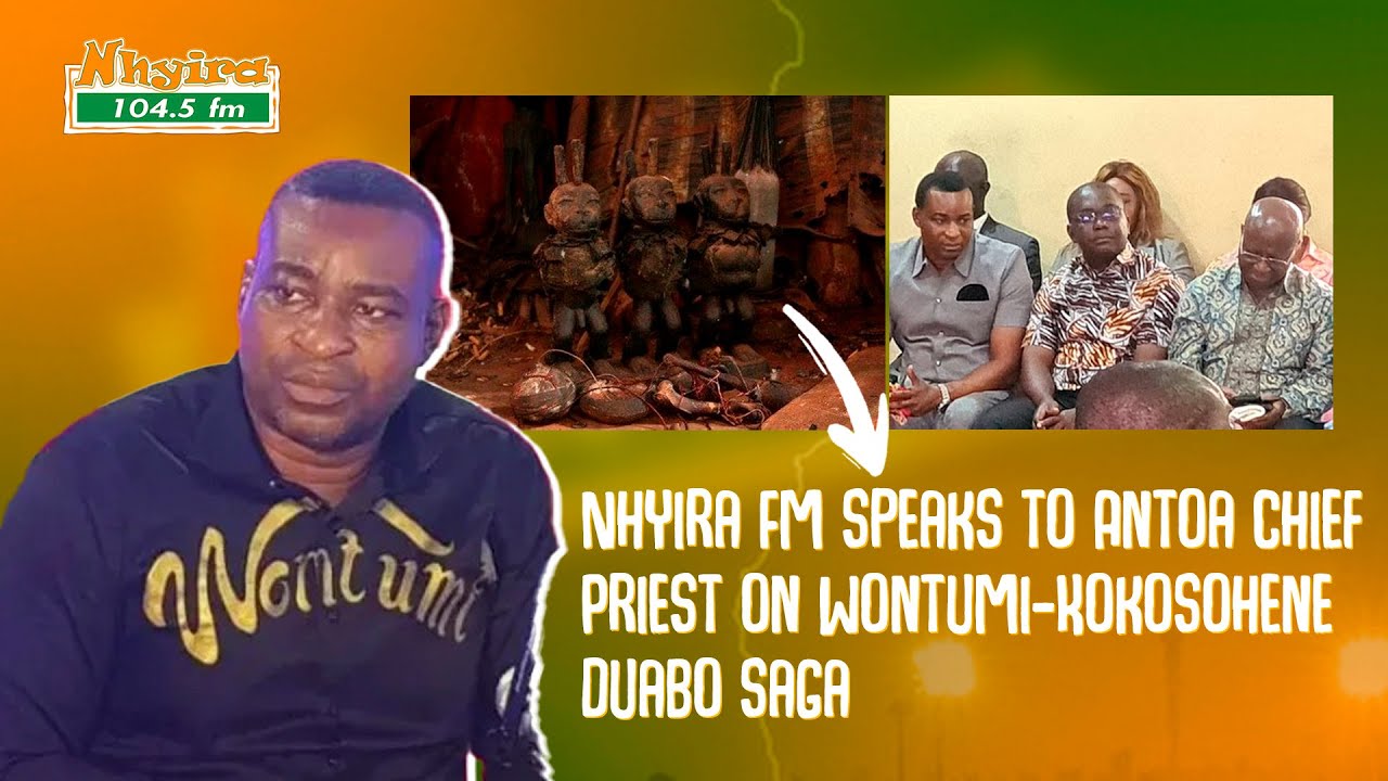 Exclusive!!! Nhyira Fm speaks to Antoa Chief Priest on Wontumi ...