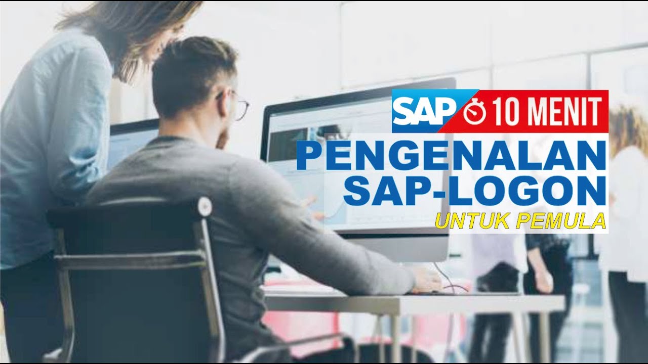 Belajar SAP #1: Pengenalan Struktur Layar, Tombol Navigasi dan Session ...