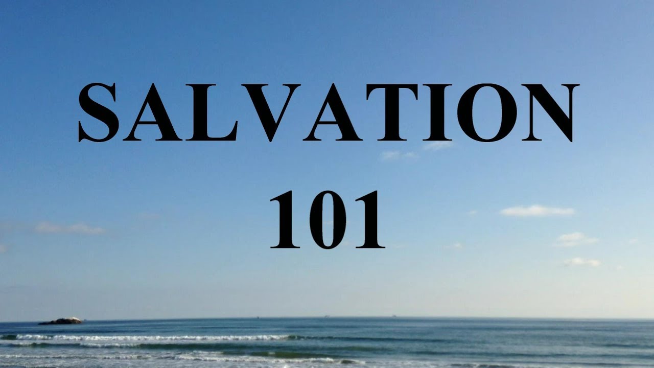 Salvation 101 - YouTube