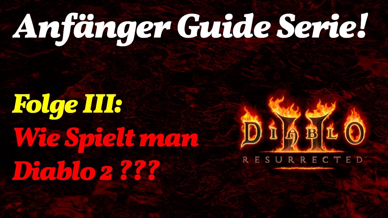 Wie spielt man Diablo 2 Resurrected - D2R Anfänger Guide Serie #3 - YouTube