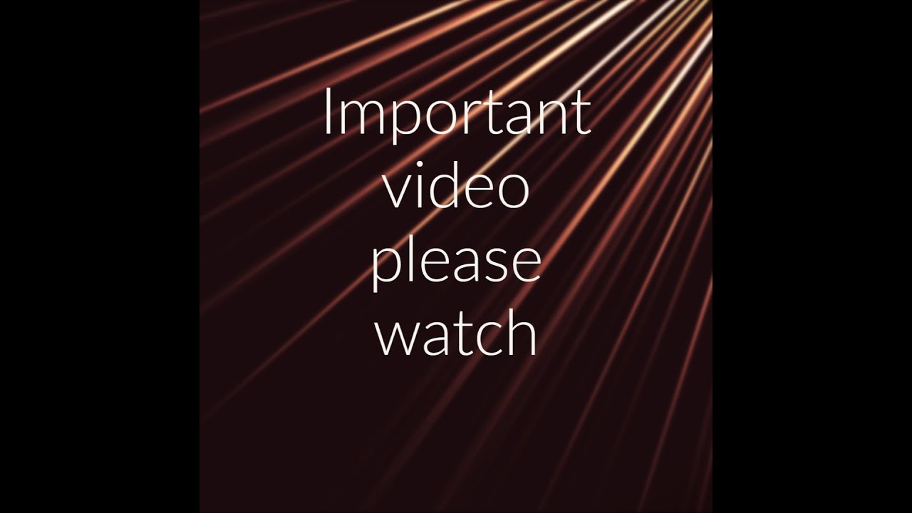 Important video please watch! - YouTube