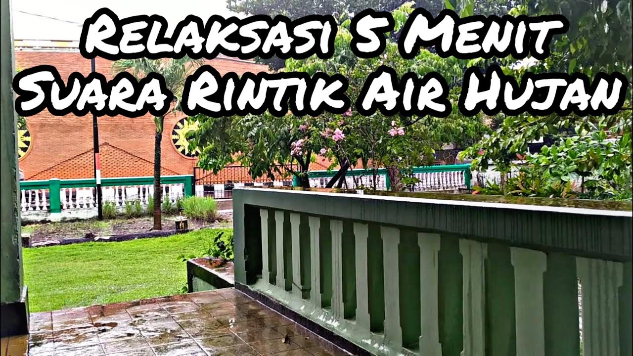 RELAKSASI SUARA RINTIK HUJAN YANG MENENANGKAN - YouTube