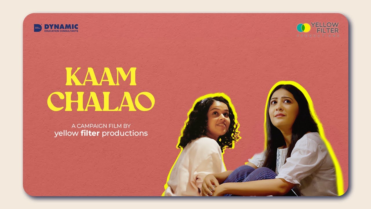 Kaam Chalao | Dynamic Education Consultant | A Campaign Film by Yellow ...