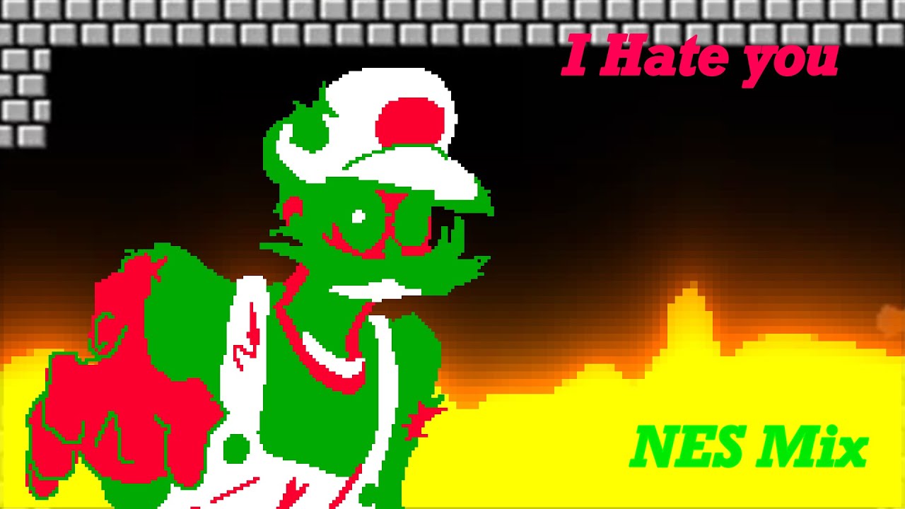 I Hate You | NES mix - YouTube