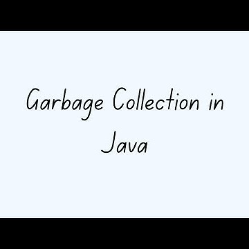 What is Garbage Collection in Java, How does Garbage Collection works ? - YouTube