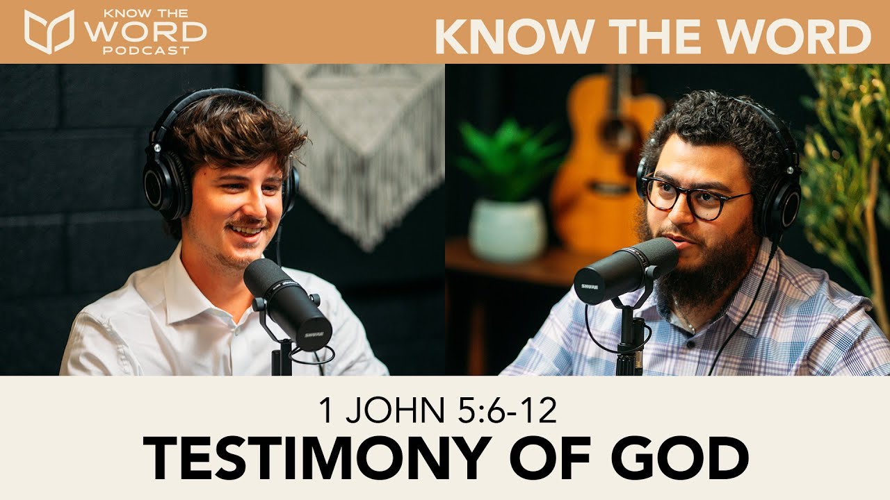 Know the Word - Testimony of God - YouTube